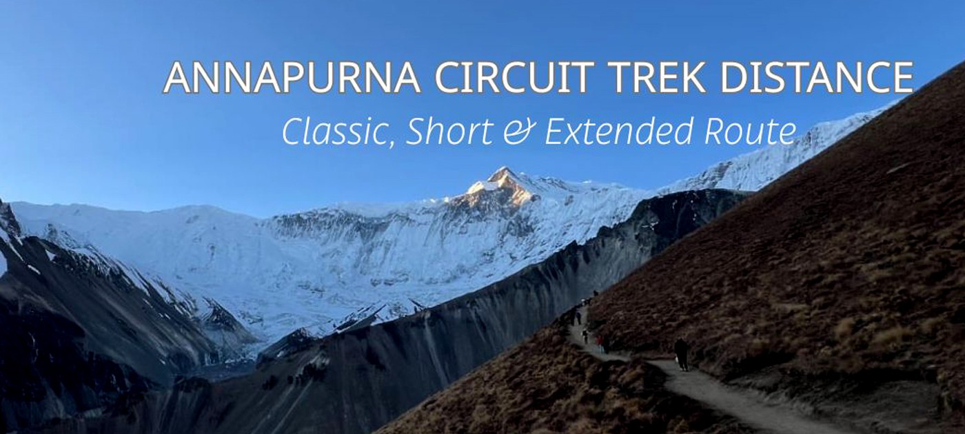 Annapurna Circuit Trek Distance: Classic, Short and Extended Routes